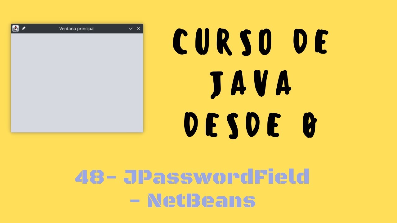 48. JPasswordField | Interfaz gráfica NetBeans | Curso de Java desde cero
