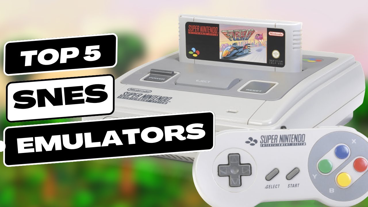 Top 5 SNES Emulators