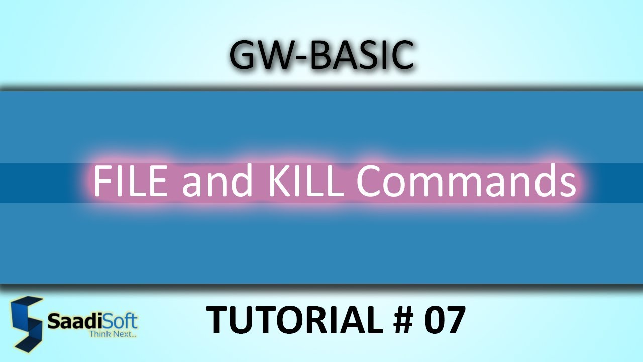 FILE and KILL command || GW Basic || Tutorial # 7