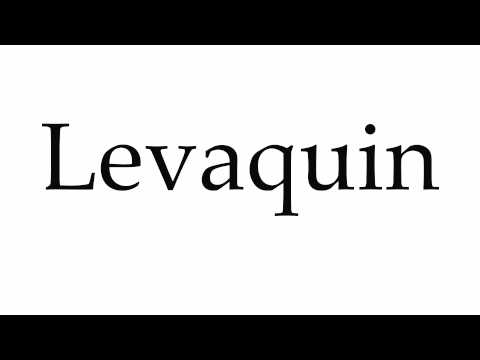 How to Pronounce Levaquin