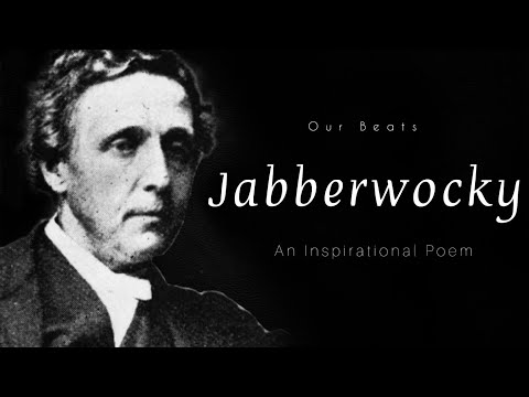 Jabberwocky - Lewis Carroll (Life Changing Poem ) | Jabberwocky