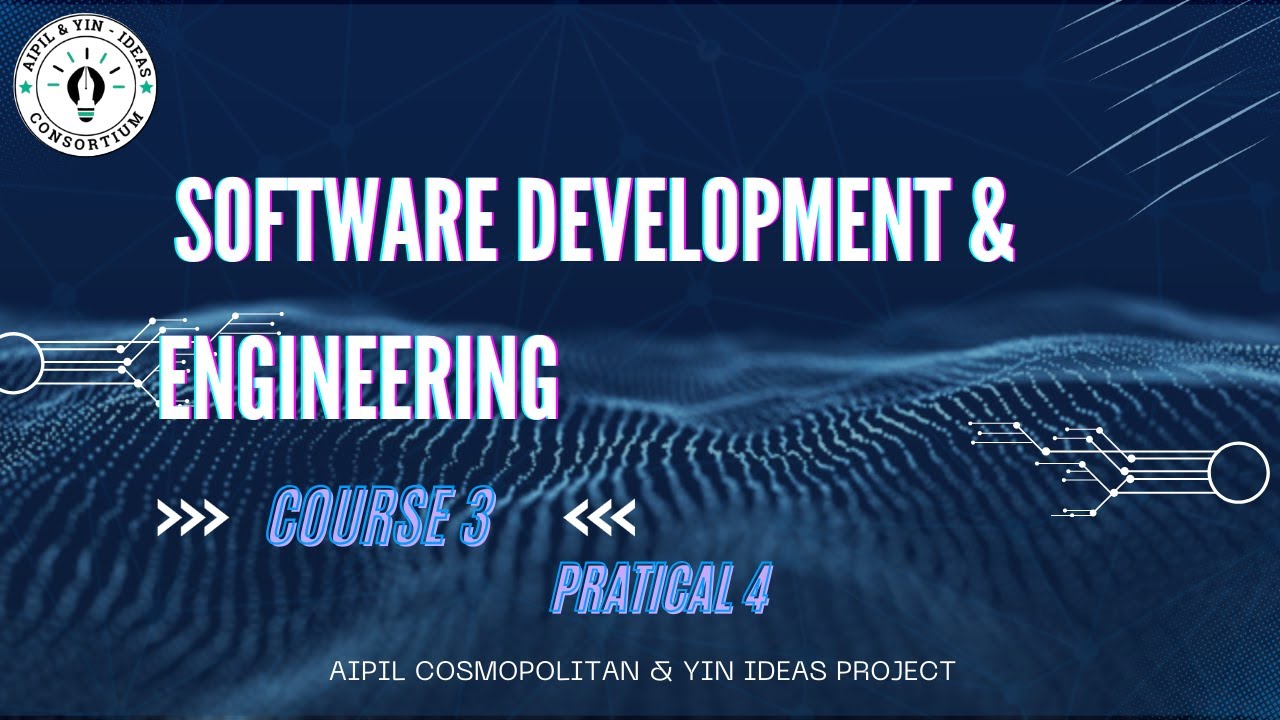 SOFTWARE DEVELOPMENT & ENGINEERING (practical 4)