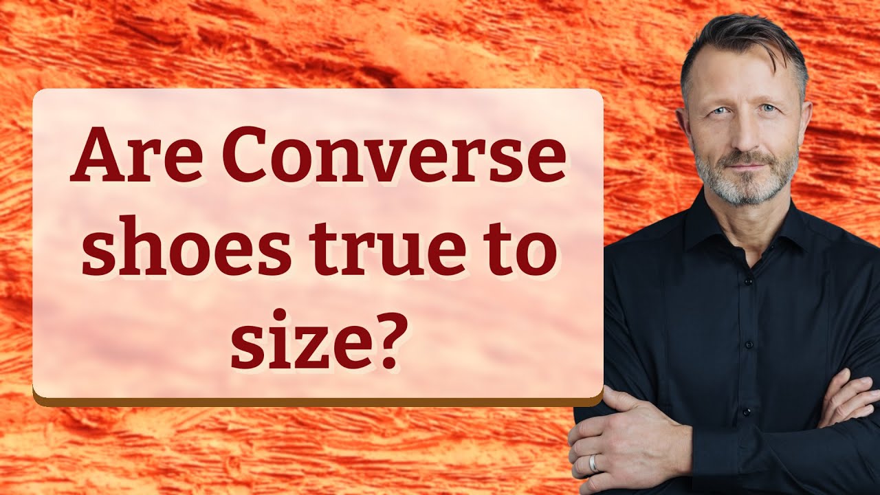 Are Converse shoes true to size?