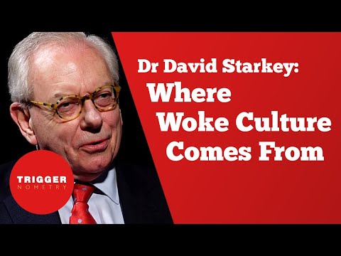Triggernometry: Dr David Starkey: Where Woke Culture Comes From | The ...