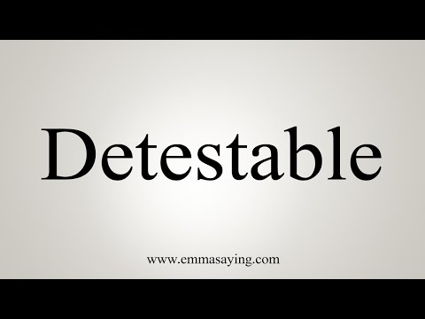 How To Say Detestable