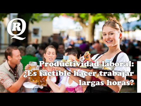 Productividad laboral: ¿Es factible hacer trabajar largas horas para generar riquezas?