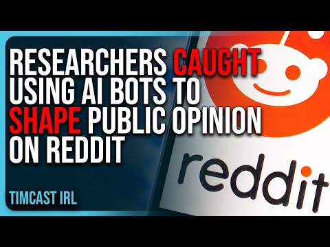 Researchers CAUGHT Using AI BOTS To SHAPE Public Opinion On Reddit Sparking OUTRAGE