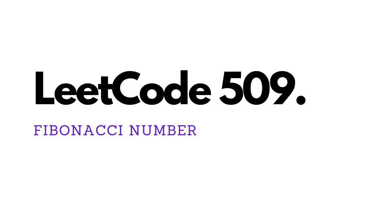 Fibonacci Number - LeetCode 509 - JavaScript