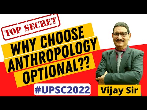 Why Choose Anthropology? | Anthropology Optional UPSC | UPSC 2022
