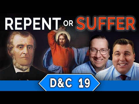 Doctrine and Covenants 19 | Scott Woodward & Casey Griffiths | Come Follow Me LDS | Mar 3 - 9