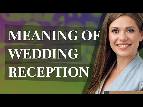 Wedding reception | meaning of Wedding reception