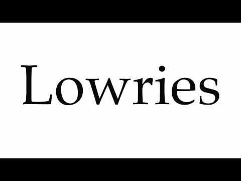 How to Pronounce Lowries