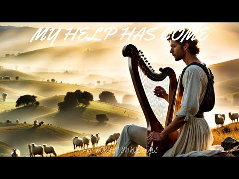 MY HELP HAS COME / PROPHETIC HARP WARFARE INSTRUMENTAL / DAVID HARP MUSIC / ANOINTED HARP MUSIC