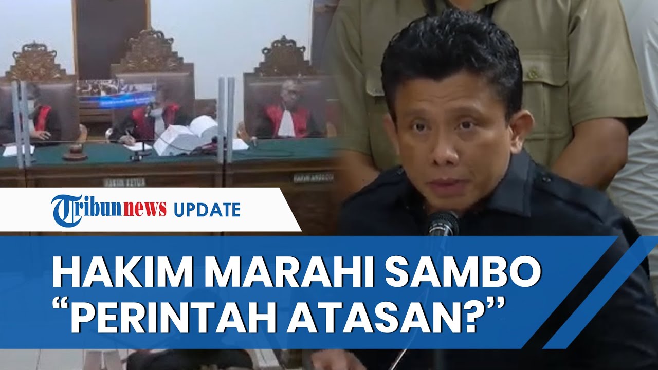 Hakim Marahi Ferdy Sambo yang Akui Bertanggungjawab: Di Hukum Pidana Anda Tahu soal Perintah ...