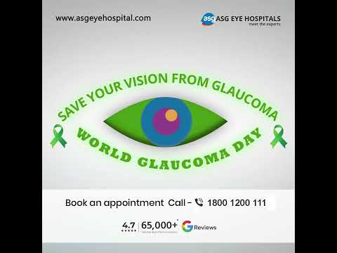 Save Your Vision from Glaucoma | World Glaucoma Day | Eye Care Services | ASG Eye Hospital