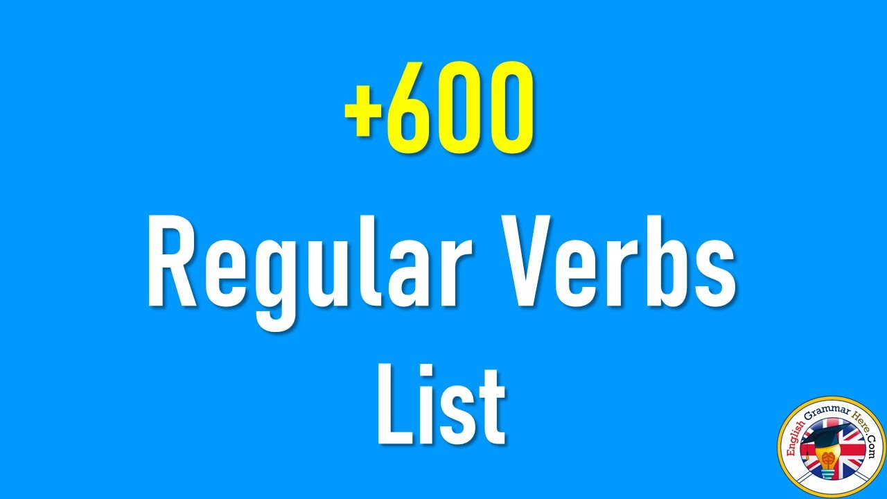 +600 Regular Verbs List in English