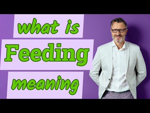 Feeding | Meaning of feeding