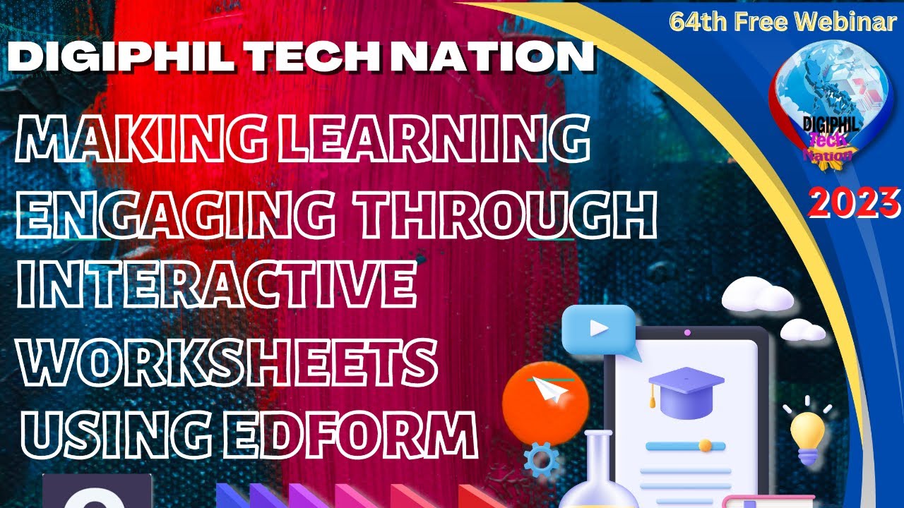 MAKING LEARNING ENGAGING THROUGH INTERACTIVE WORKSHEETS USING EDFORM