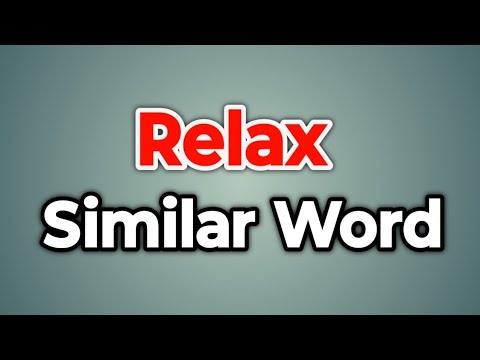 Relax Similar Word || Synonyms of Relax | Words Tube