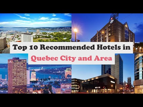 Top 10 Recommended Hotels In Quebec City and Area | Top 10 Best 4 Star Hotel In Quebec City and Area
