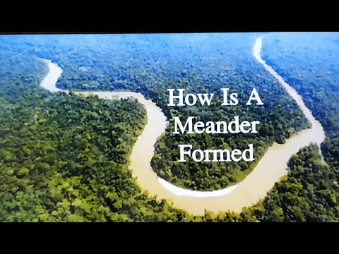 How is a Meander formed? # Work of a river # Geography