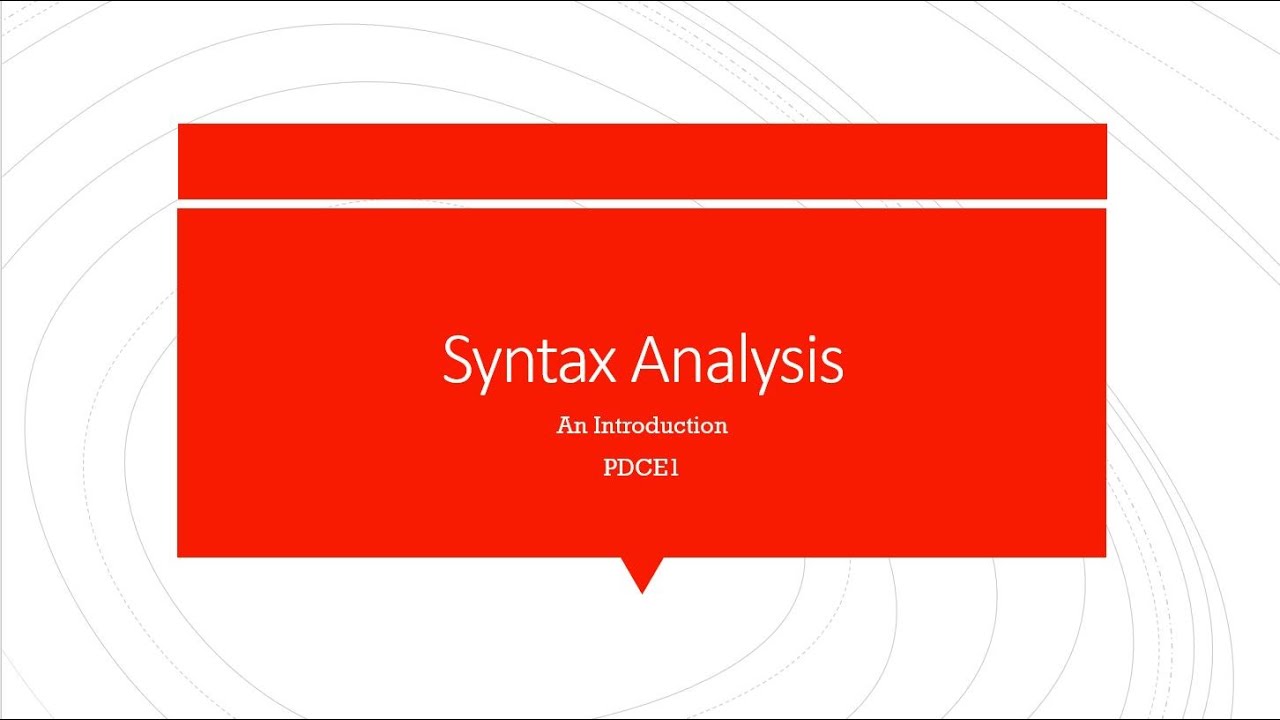 PDCE 1 - Syntax Analysis Part 1