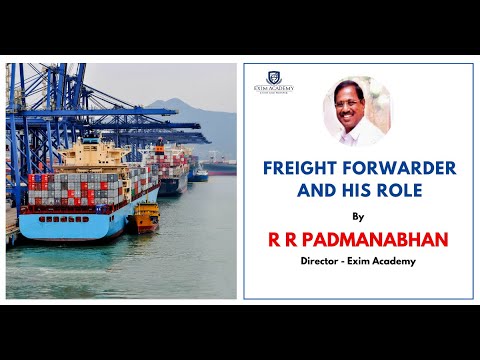 Freight Forwarder and his Role in Tamil - R R Padmanabhan, Director - Exim Academy