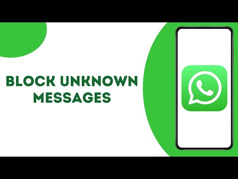 How to Block Messages From Unknown Accounts on WhatsApp ?