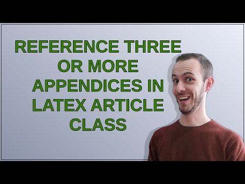 Tex: Reference three or more appendices in LaTeX article class