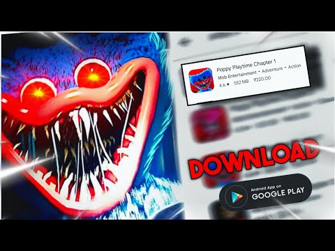 HOW TO DOWNLOAD POPPY PLAYTIME IN ANDROID