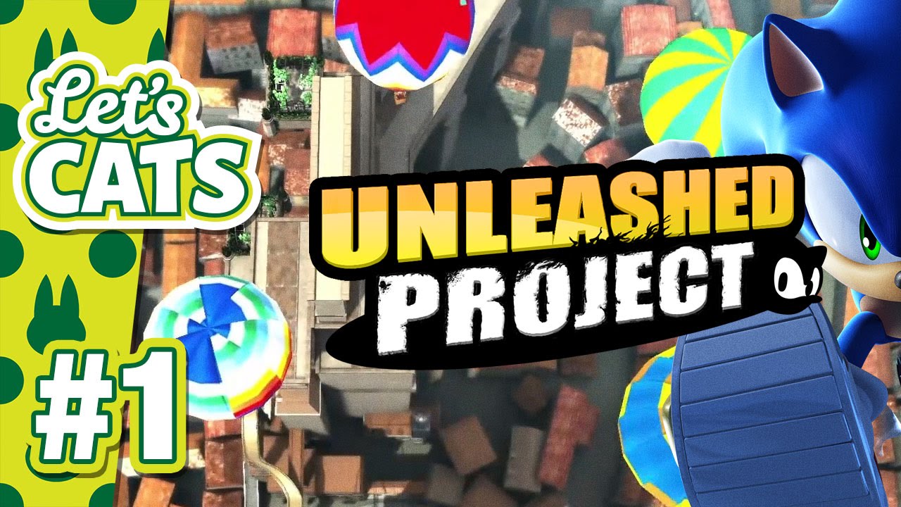 Unleashed Project: A Sonic Generations Mod #1 – Let's Cats
