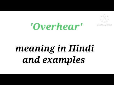 How to pronounce 'Overhear' || meaning in Hindi ||