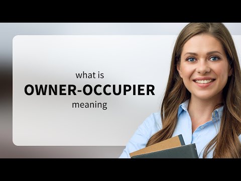 Owner-occupier | what is OWNER-OCCUPIER meaning