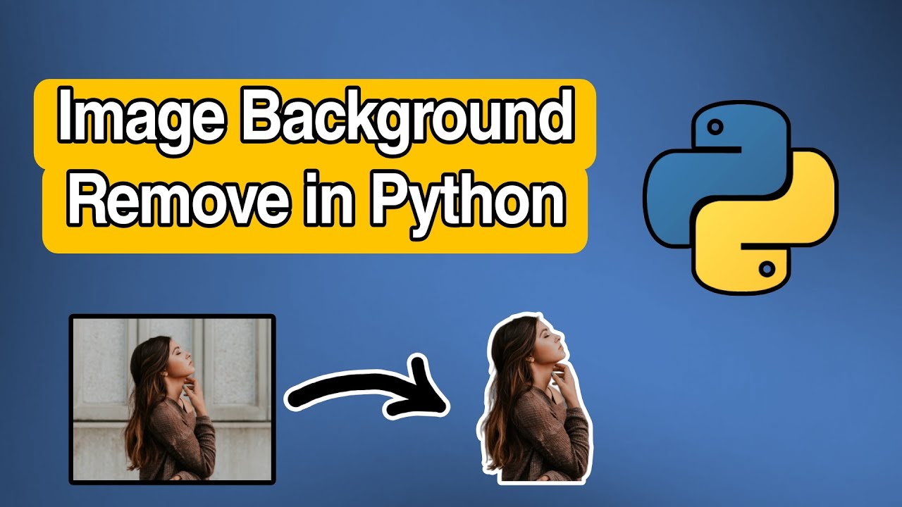 Remove Image Background using Python | Python Tutorial