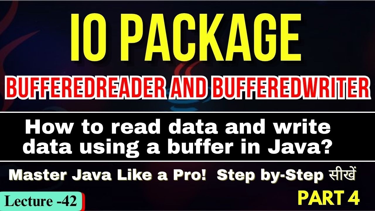 #42 IO Package Buffered Reader & Writer | How to read data & Write data using a buffer in Java?