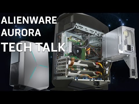 Alienware Aurora Tech Talk