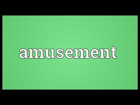 Amusement Meaning