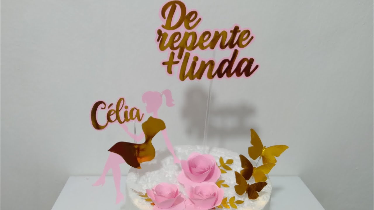 TOPO DE BOLO 🥰 DE REPENTE MAIS LINDA