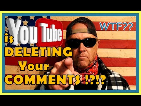 Why is YouTube DELETING COMMENTS for no reason?