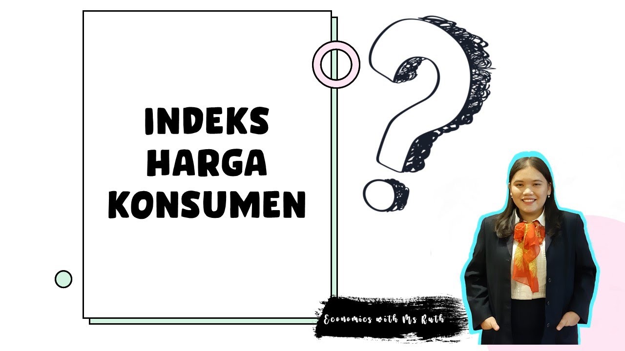 Inflasi (Inflation) - Perhitungan Indeks Harga Konsumen (IHK)