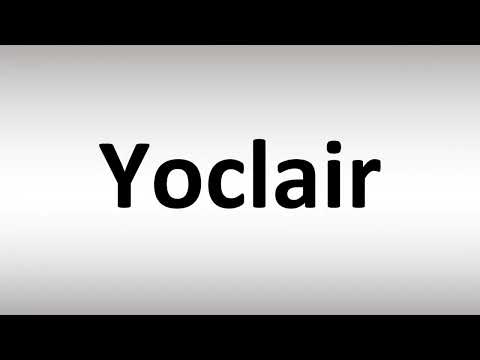 How to Pronounce Yoclair