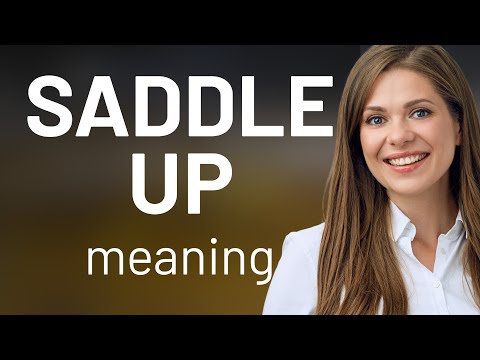 Saddle Up: Dive Into Its Meaning!