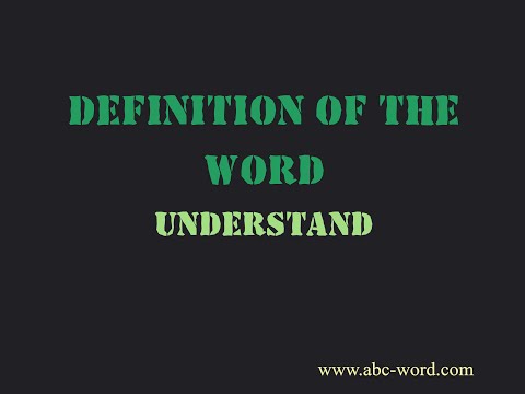 Definition of the word "Understand"