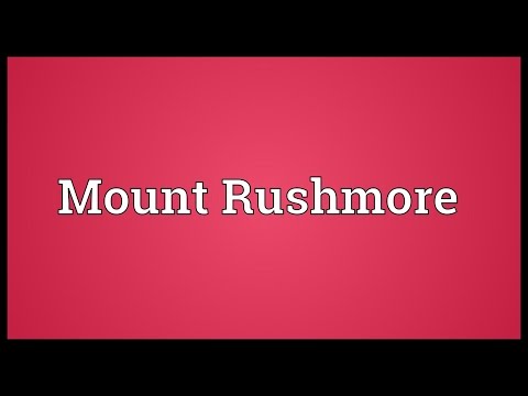 Mount Rushmore Meaning