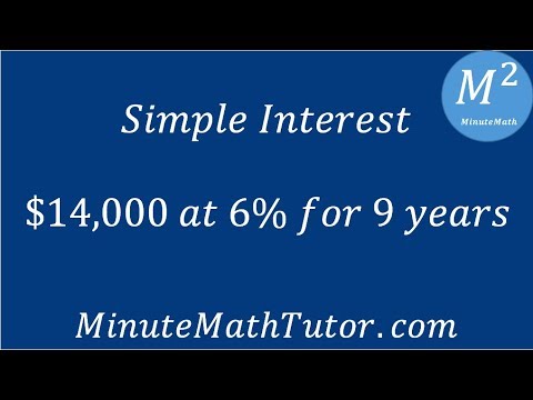 Simple Interest: $14,000 at 6% for 9 years