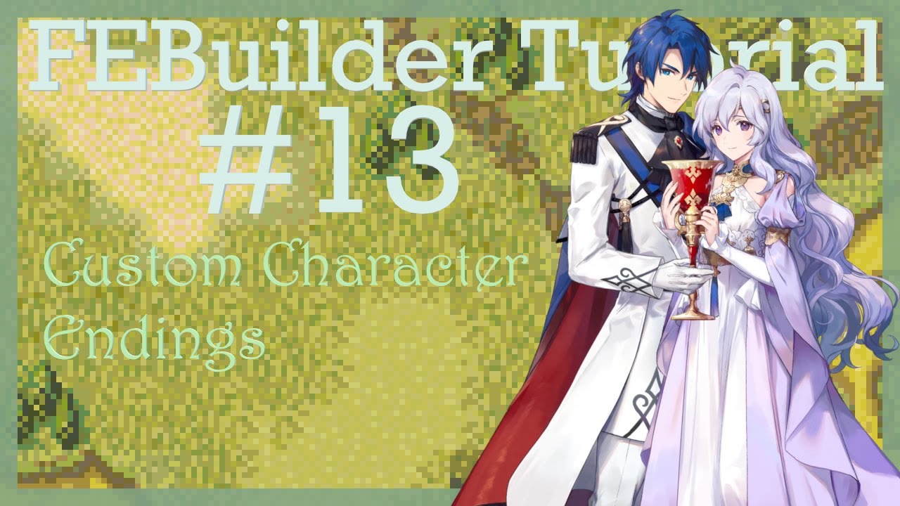FEBUilder Custom Character Endings Tutorial!