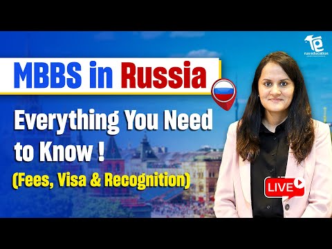 MBBS in Russia: Everything You Need to Know - Fees, Visa & Recognition | Rus Education