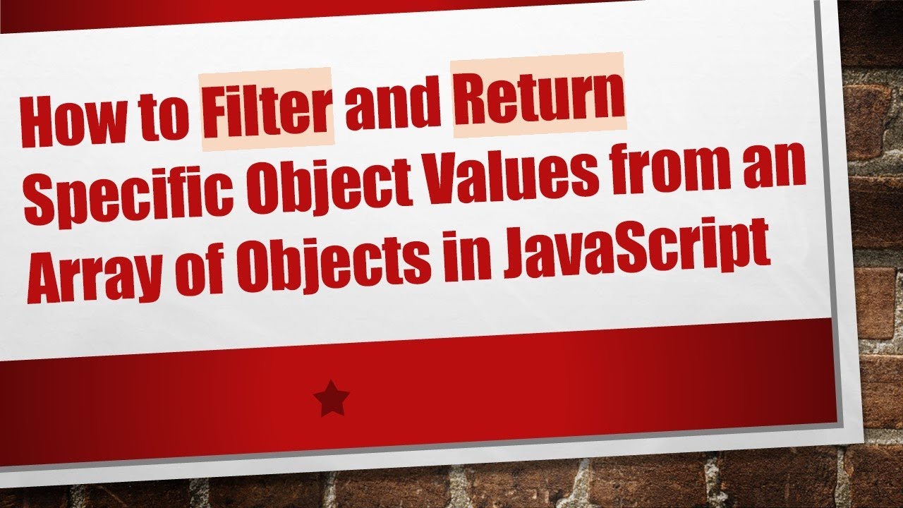 How to Filter and Return Specific Object Values from an Array of Objects in JavaScript