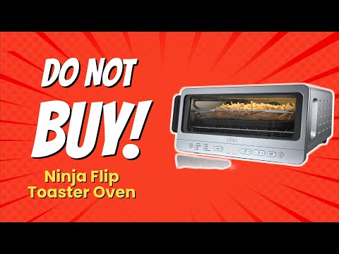 Ninja Flip Toaster Oven | 10 Reasons Why You Should THINK TWICE! 🚫🔥