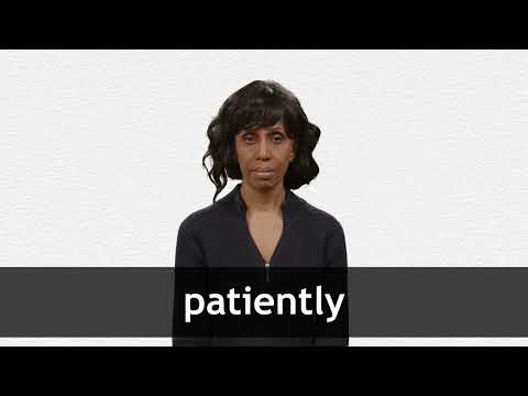 PATIENTLY definition in American English | Collins English Dictionary